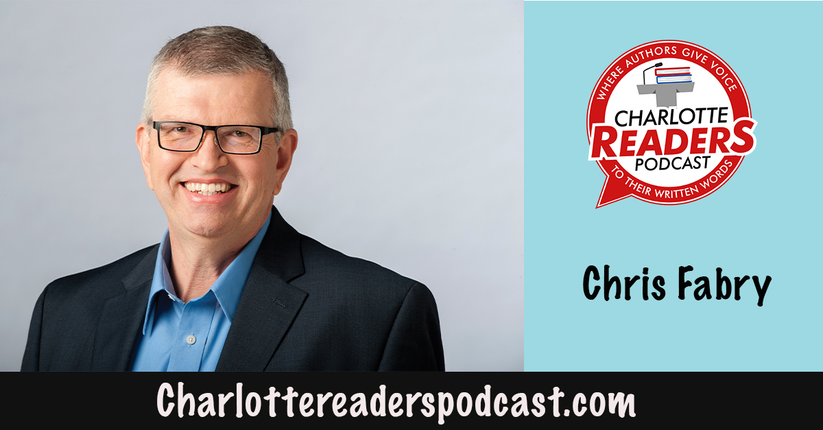 Charlotte Readers Podcast: Chris Fabry - Charlotte Mecklenburg Library ...